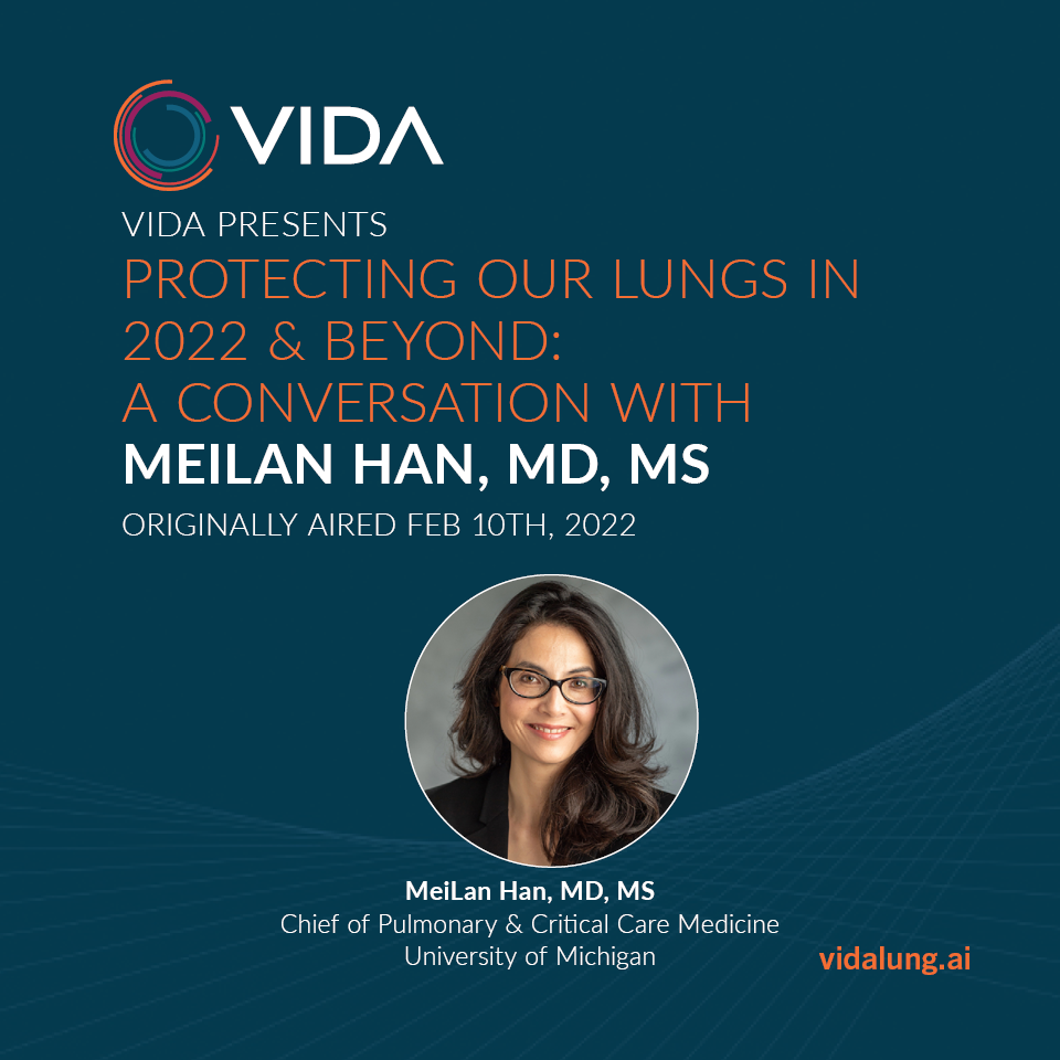 Protecting our Lungs in 2022 and Beyond: Featuring MeiLan Han, MD, MS ...